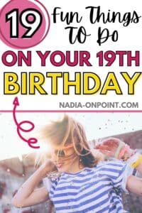 19th Birthday Ideas: 19 Fun Things to Do