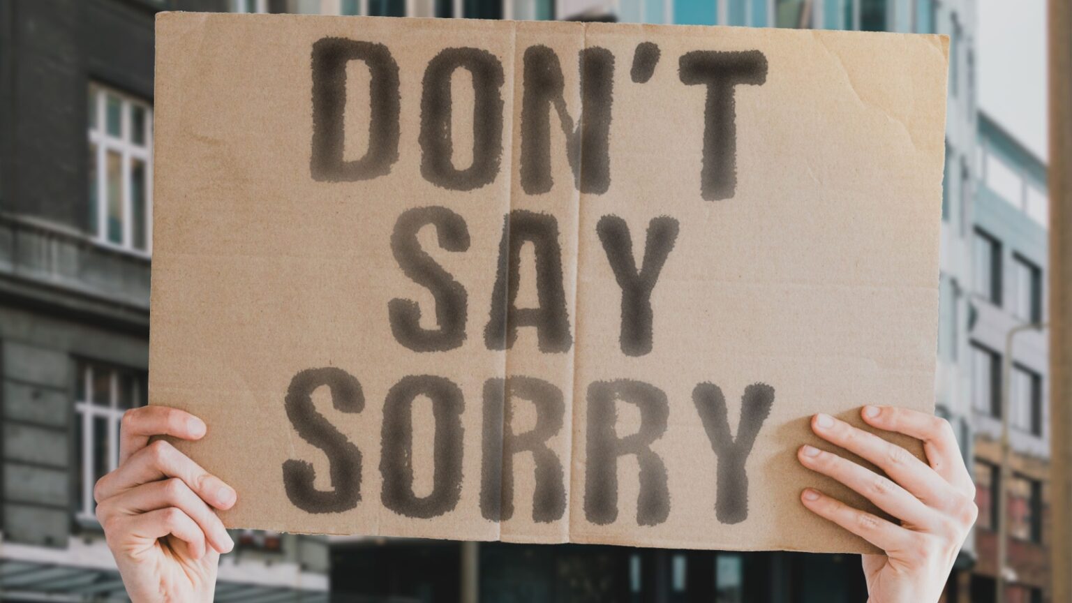 17 Things You Need to Stop Apologizing For